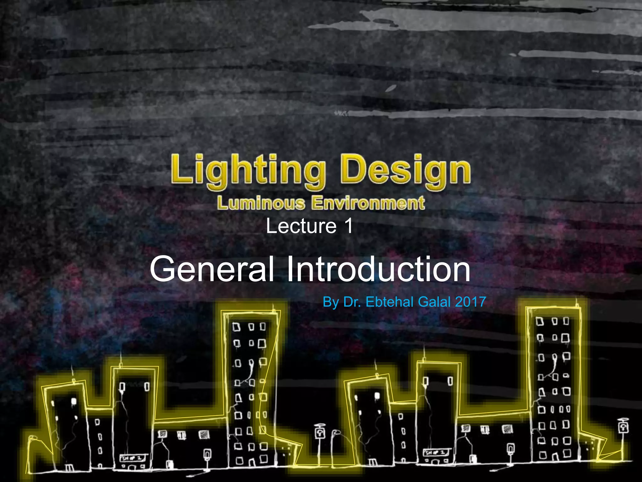Introduction to lighting design for architect and interior designers | PPTX