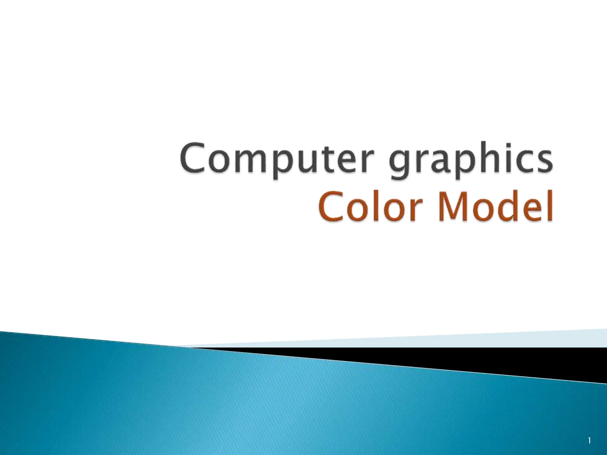 Lec-11_RGB and CMY color Model- complete.pptx