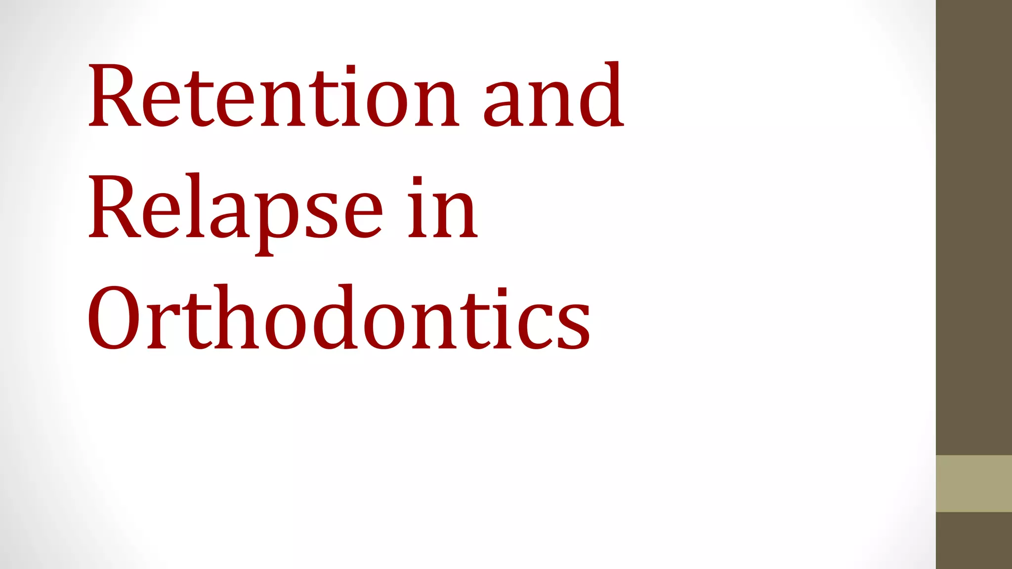 Retention and relapse | PPTX