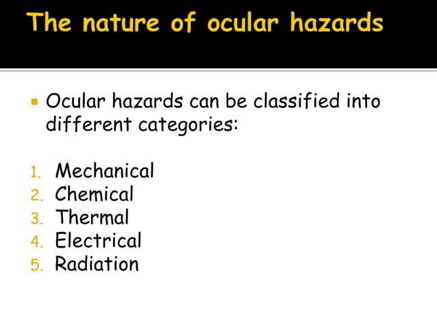 Ocular Hazards | PPTX | Eye and Vision Conditions | Diseases and Conditions