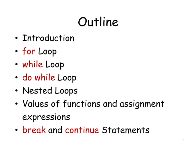 Loop Introduction For Loop While Loop Do While Loop Nested Loops Values Of Functions And