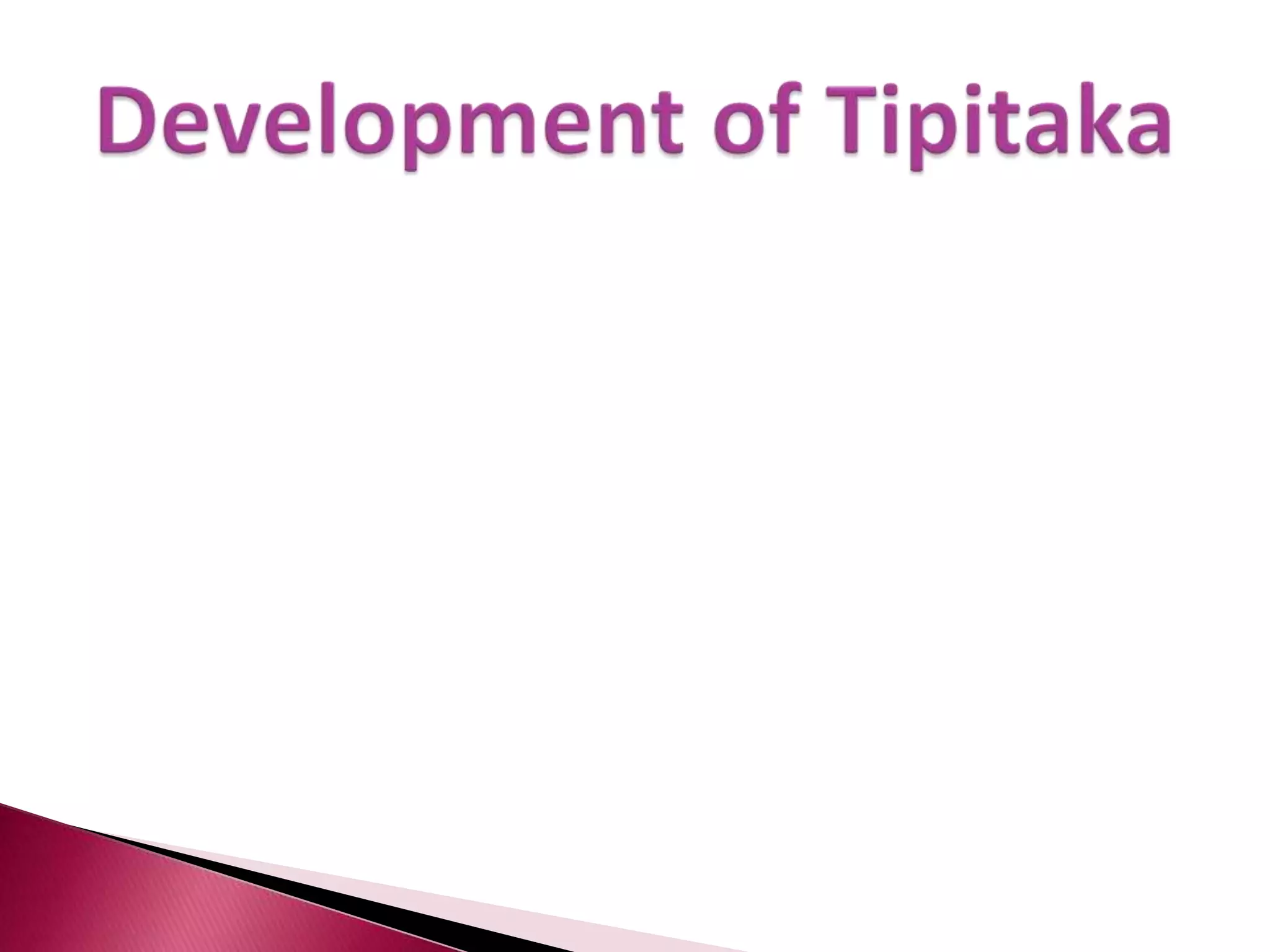 1 the origin, evolution and meaning of tipitaka. | PPTX