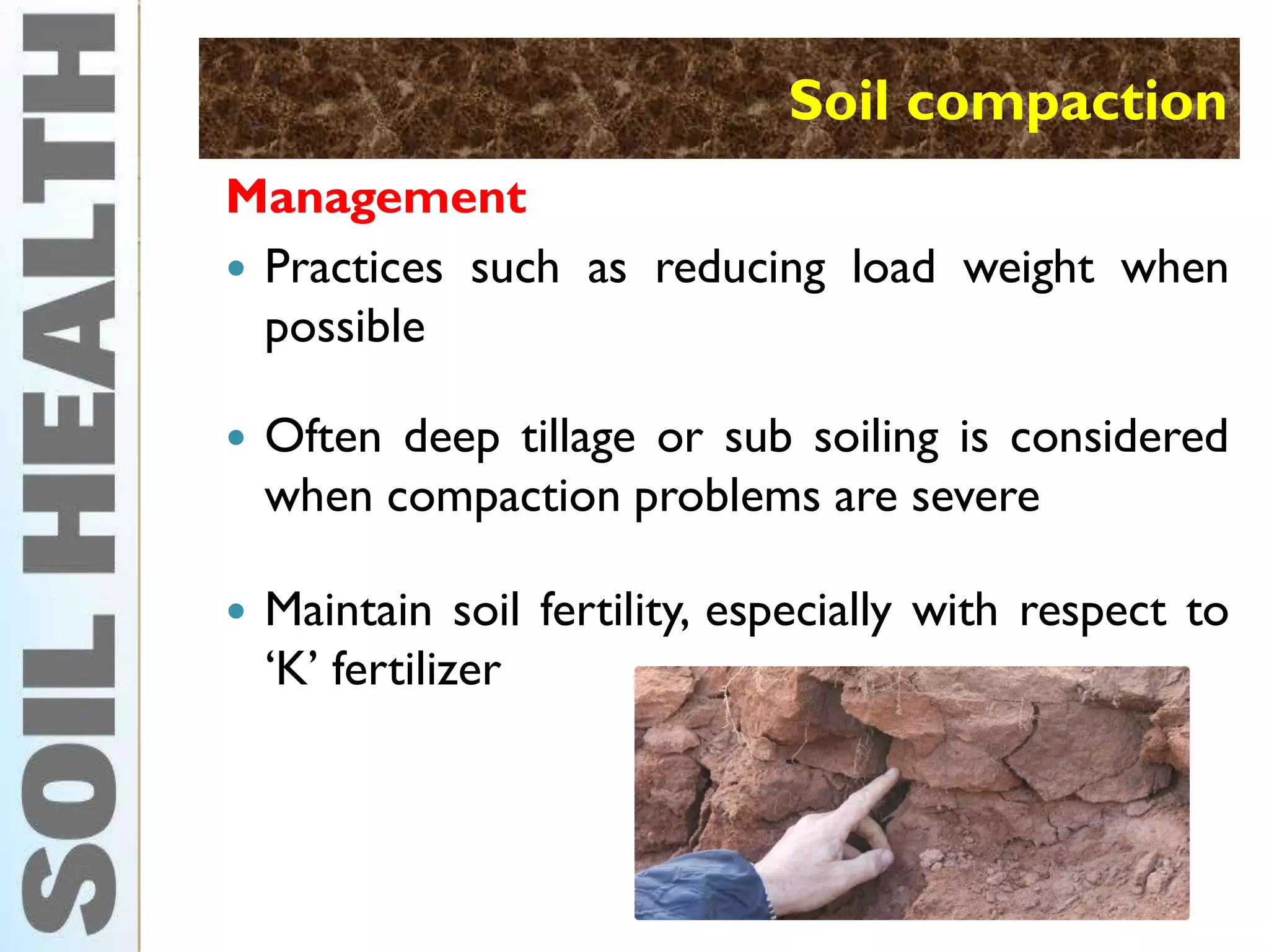 Soil crusting, soil compaction, sub soil hard pan, sand dunes and ...