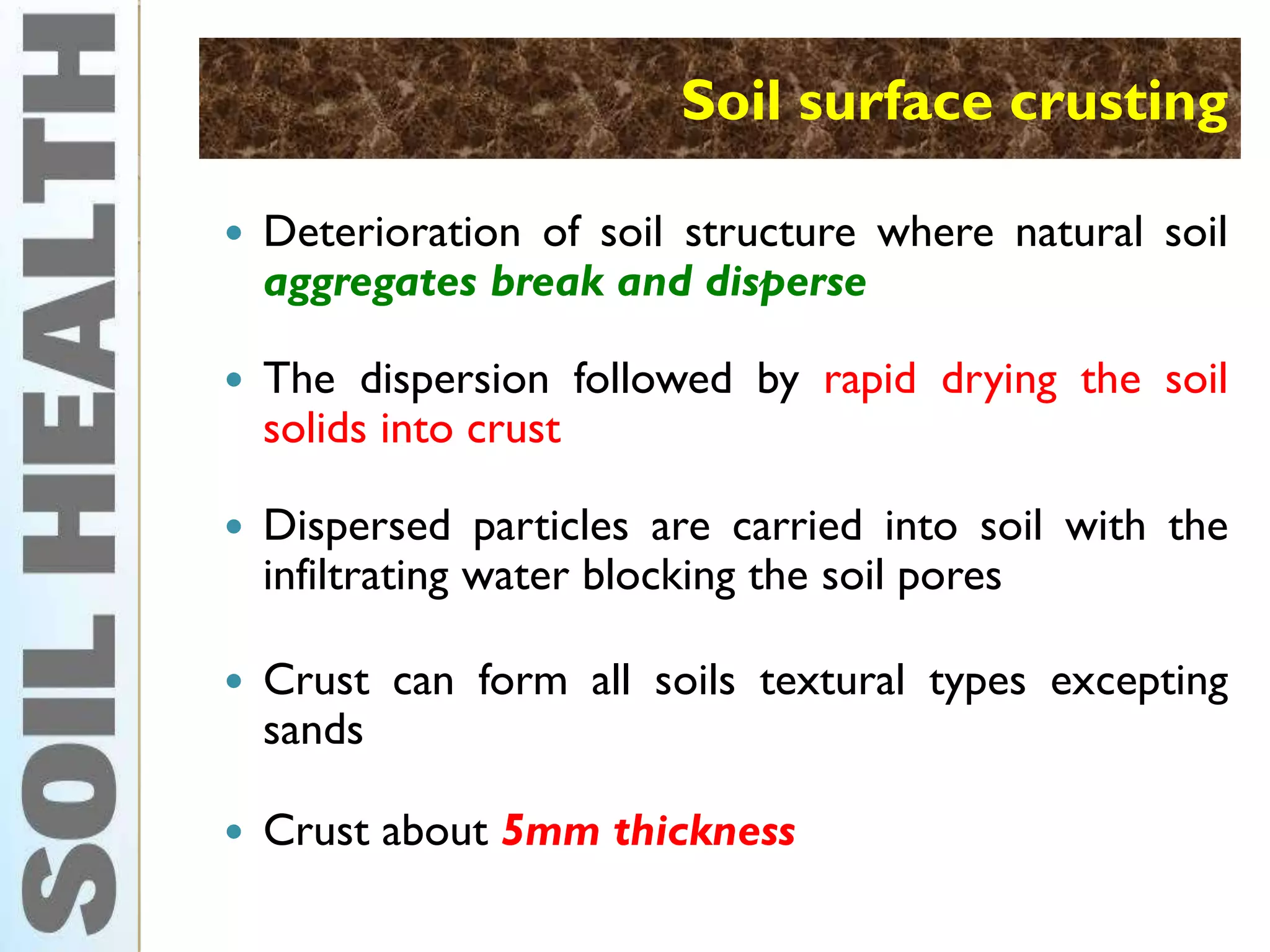 Soil crusting, soil compaction, sub soil hard pan, sand dunes and ...
