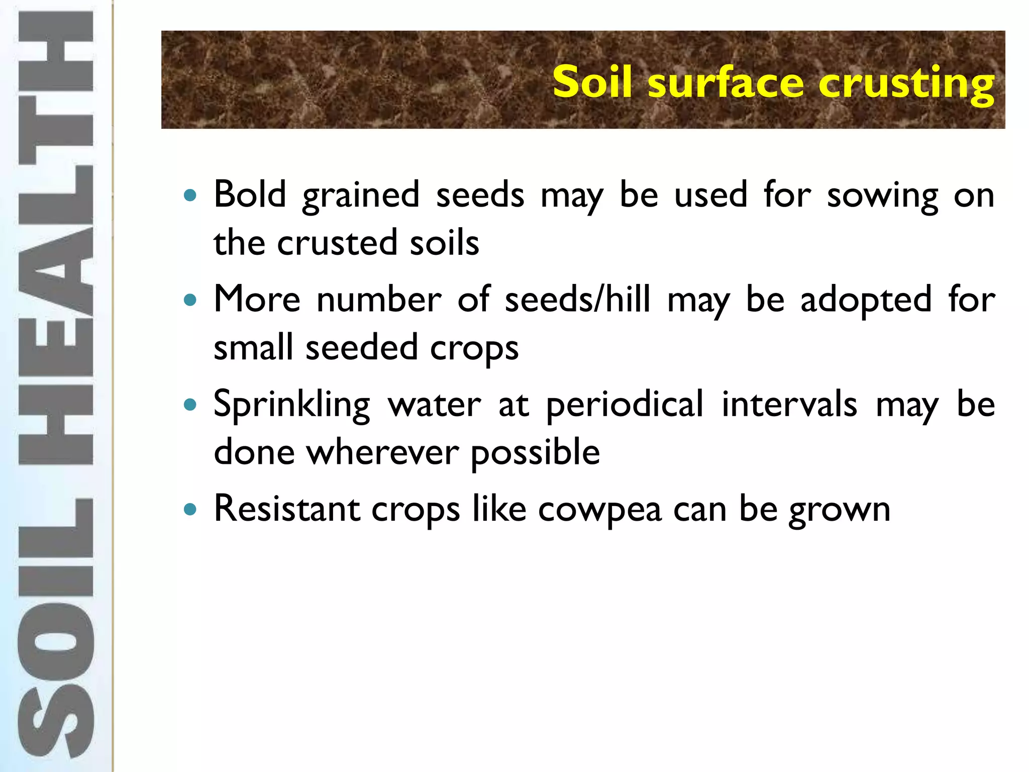 Soil crusting, soil compaction, sub soil hard pan, sand dunes and ...