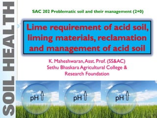Lime requirement of acid soil, liming materials, reclamation and ...