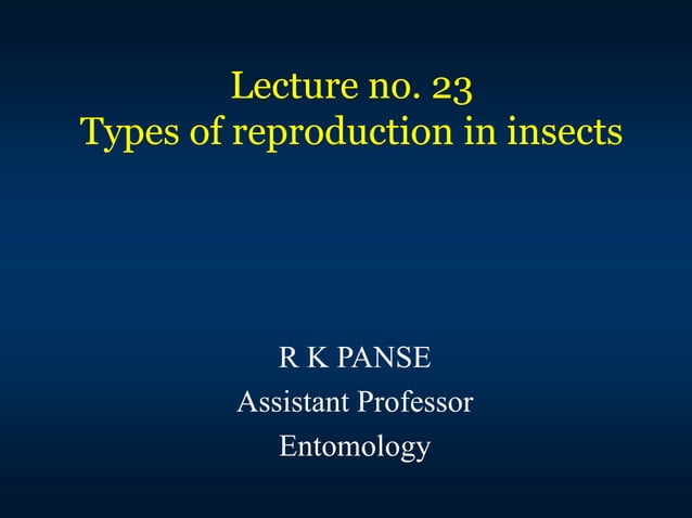 Lec. 23 Types of reproduction in insects.ppt | Infertility ...