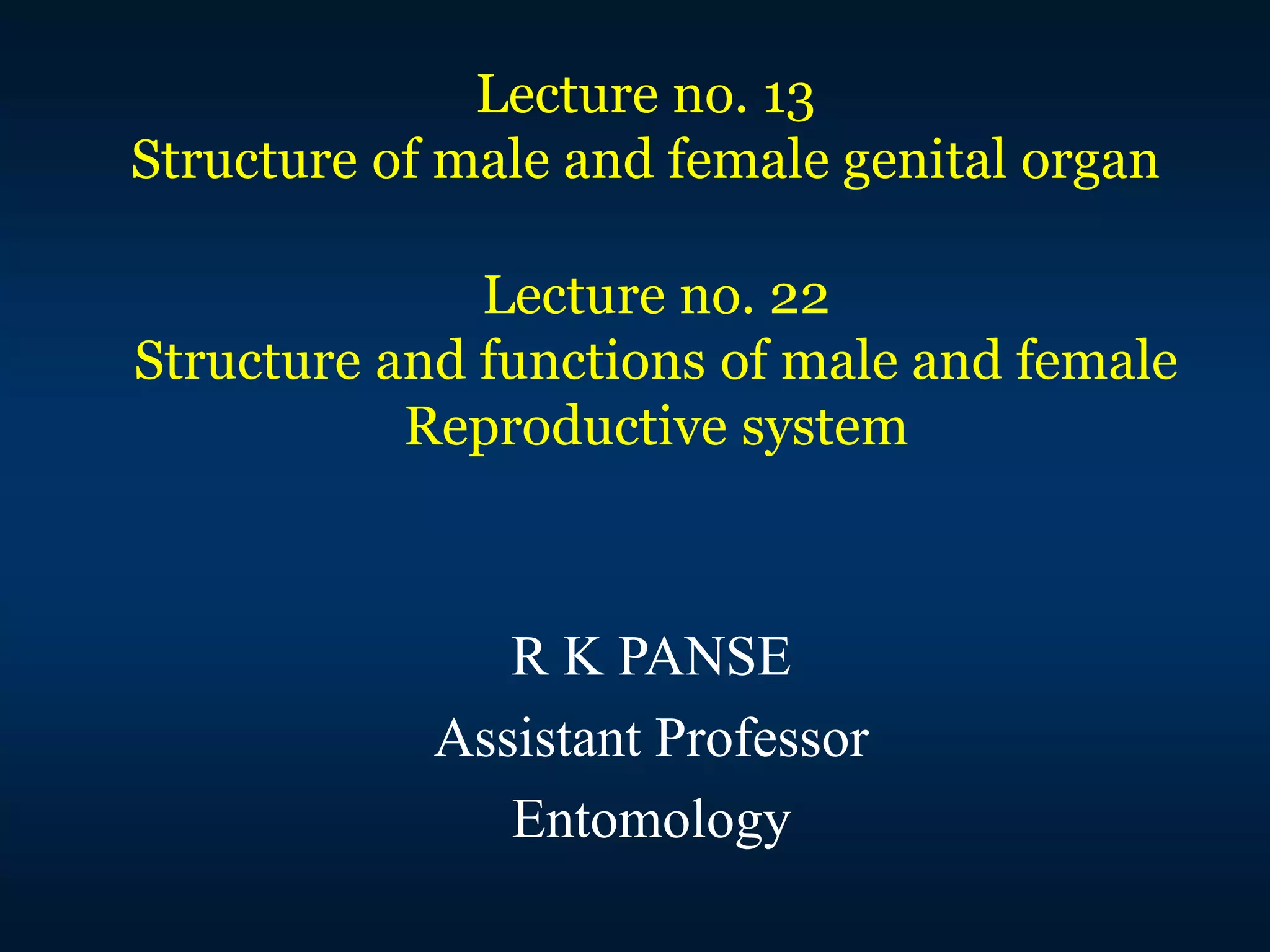 Lec. 22&13 Structure and functions of male and female reproductive ...