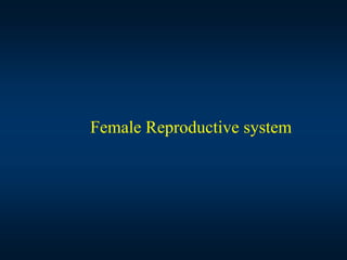 Lec. 22&13 Structure and functions of male and female reproductive ...