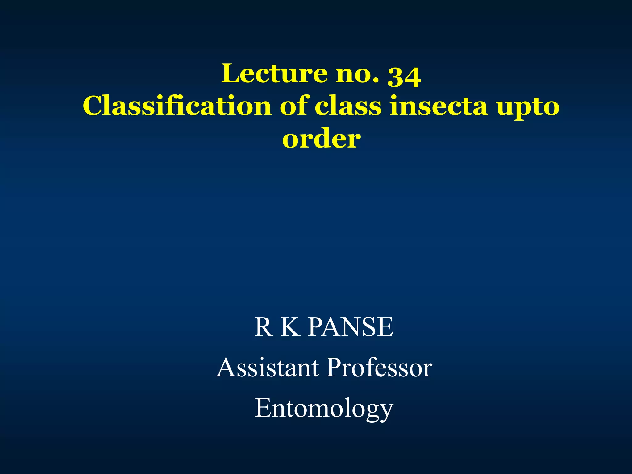 Lec. 34 Classification of class insecta.ppt