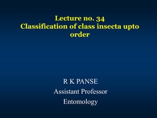Lec. 34 Classification of class insecta.ppt