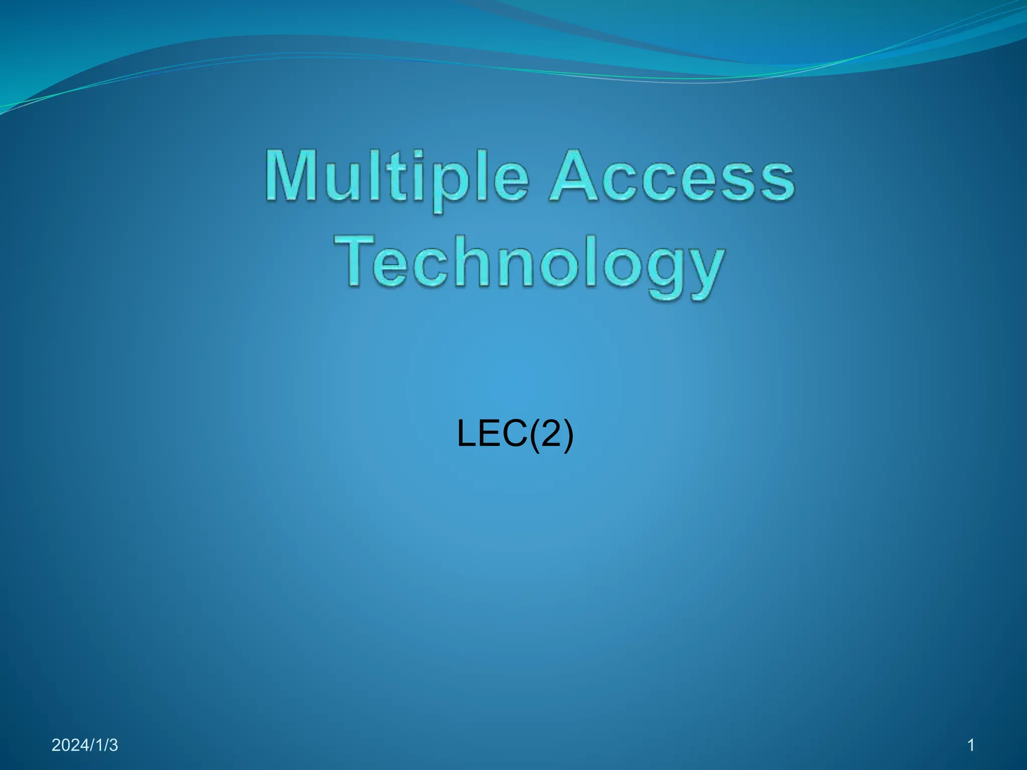 lec.2 Multiple Access.pptx