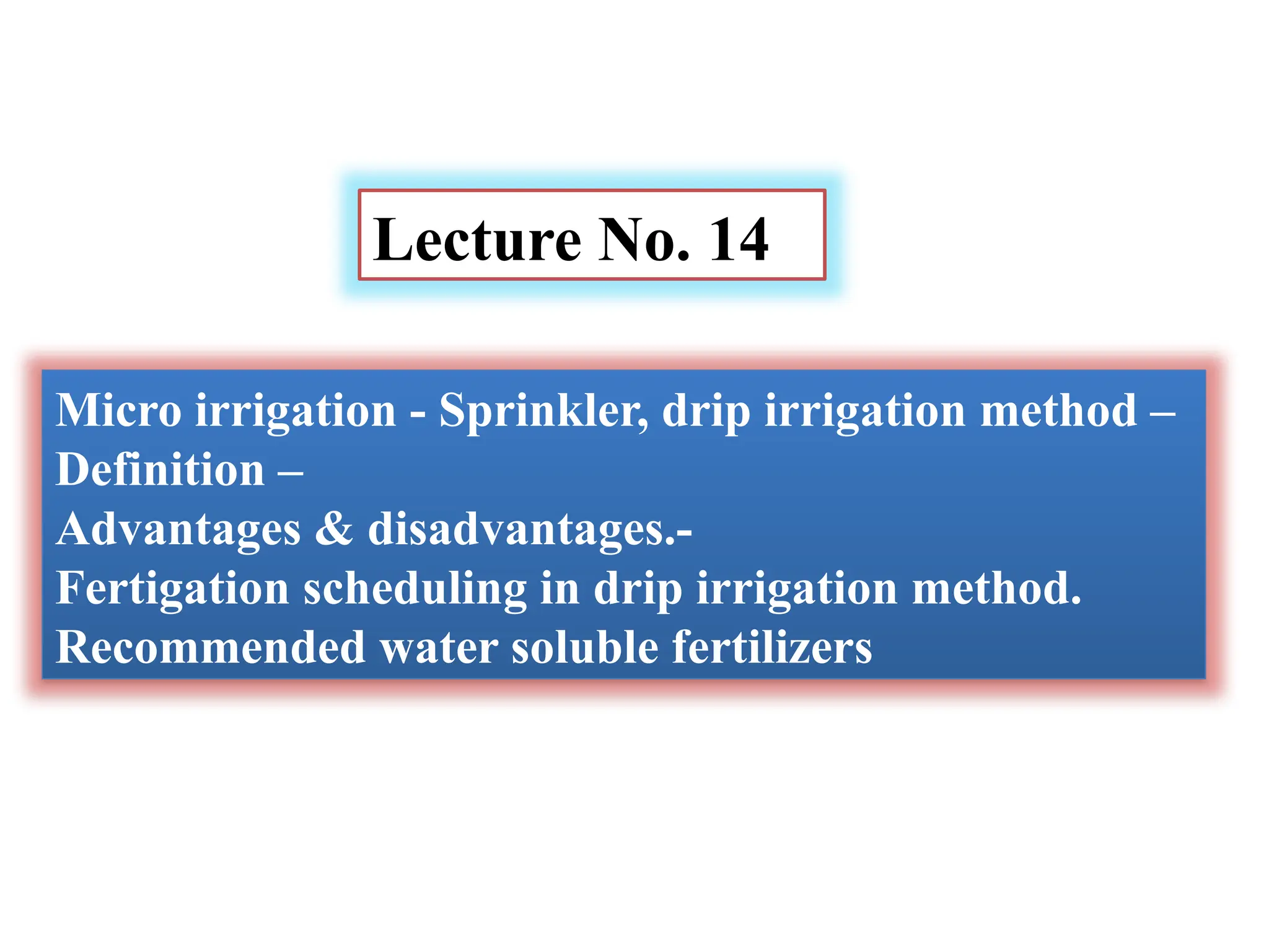 Micro Irrigation methods.Lec.No. 14.pptx
