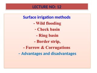 Surface Irrigation methods.Lec.No. 14.pptxLec.No. 12.pptx