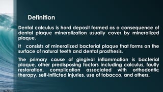 Dental Calculus Dental Calculus dental practice | PPT