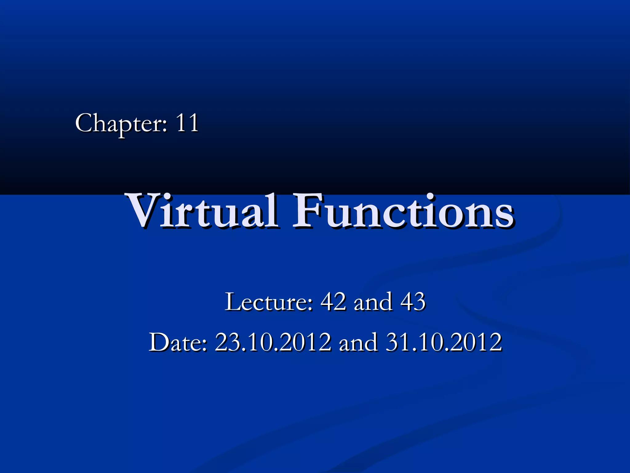 Lec 42.43 - virtual.functions | PPT