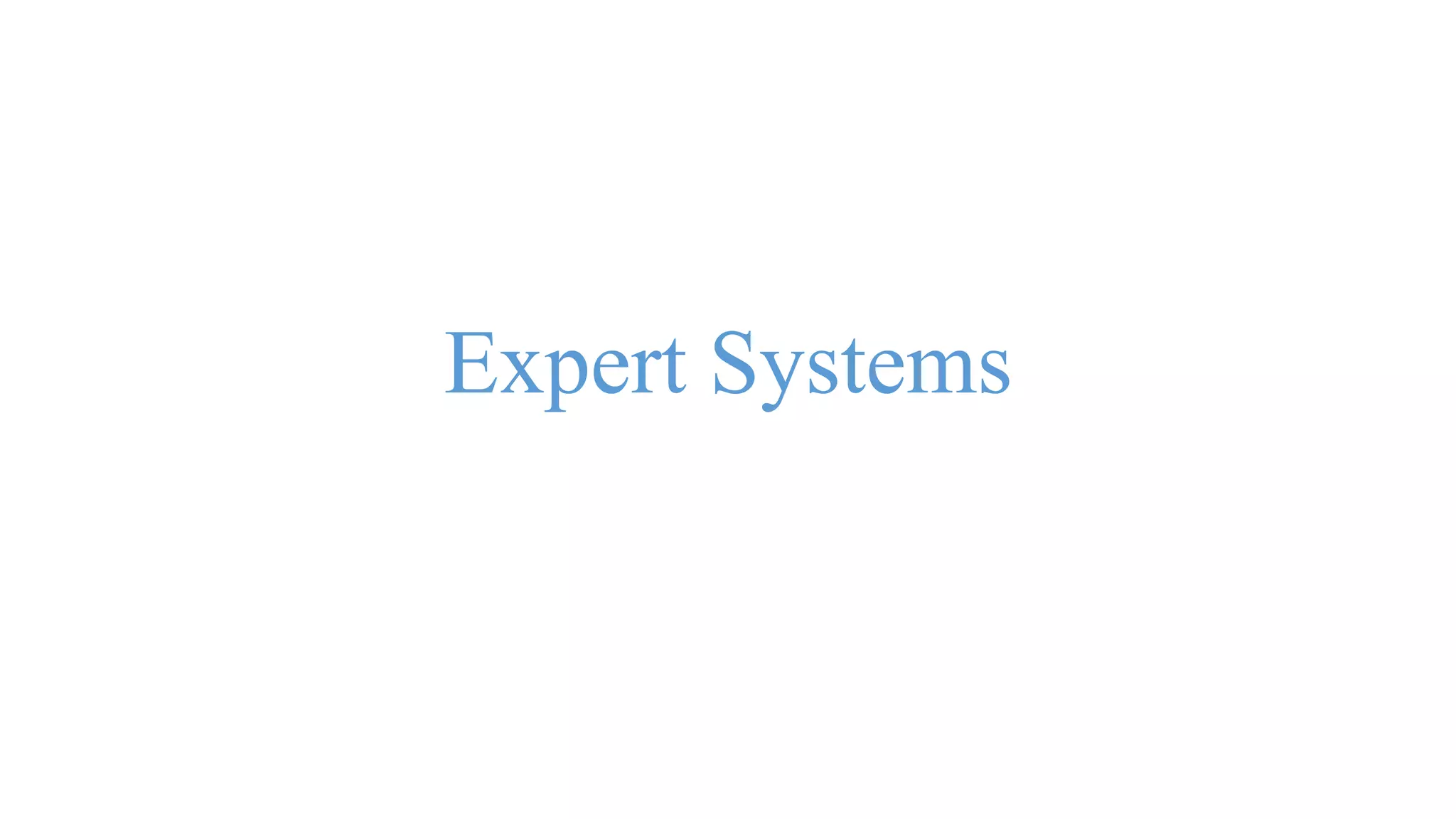 Lec 4 expert systems | PDF | Artificial Intelligence | Technology & Computing