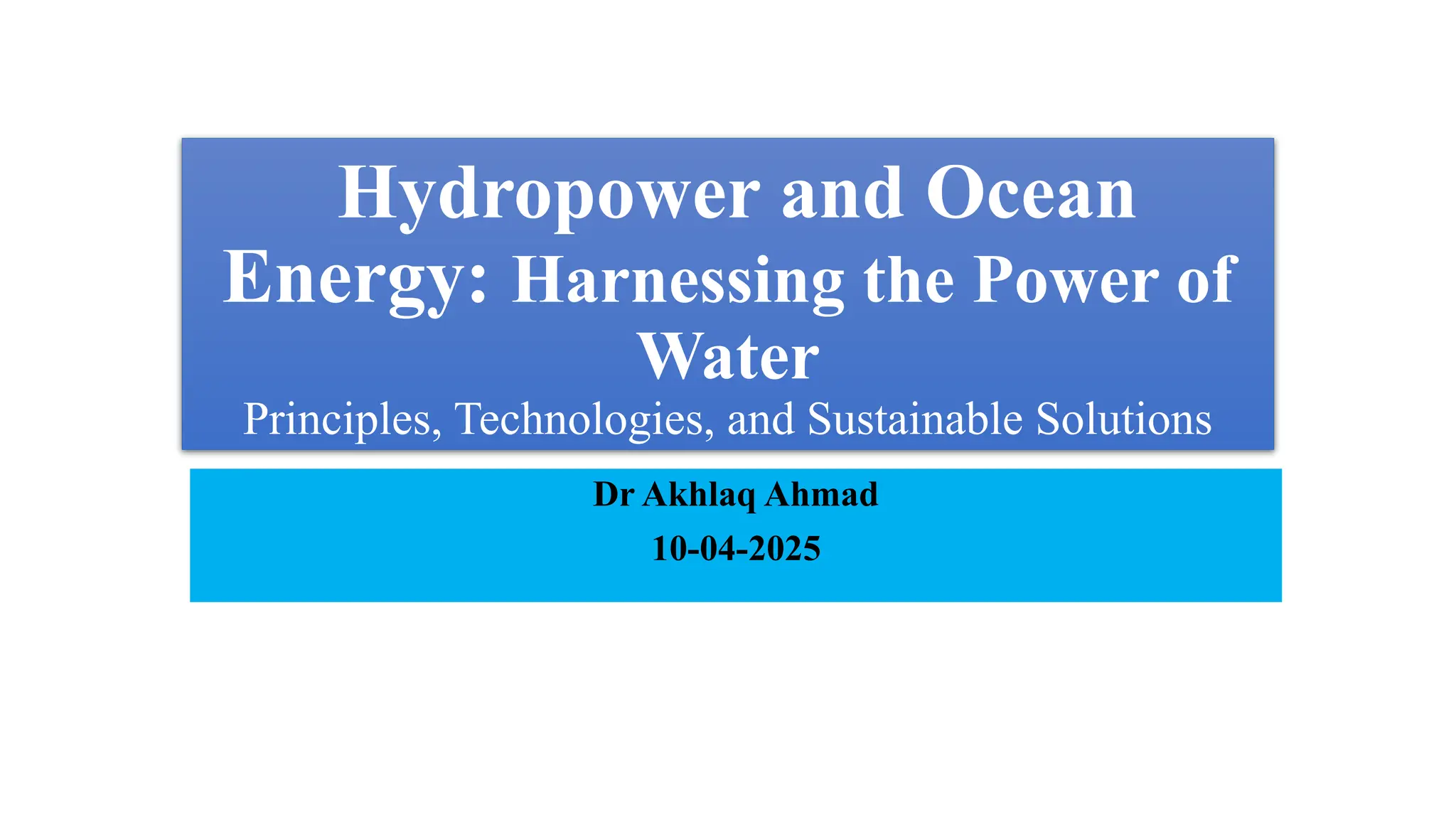 Lec-4 n 5- Hydropower and Ocean Energy.pptx