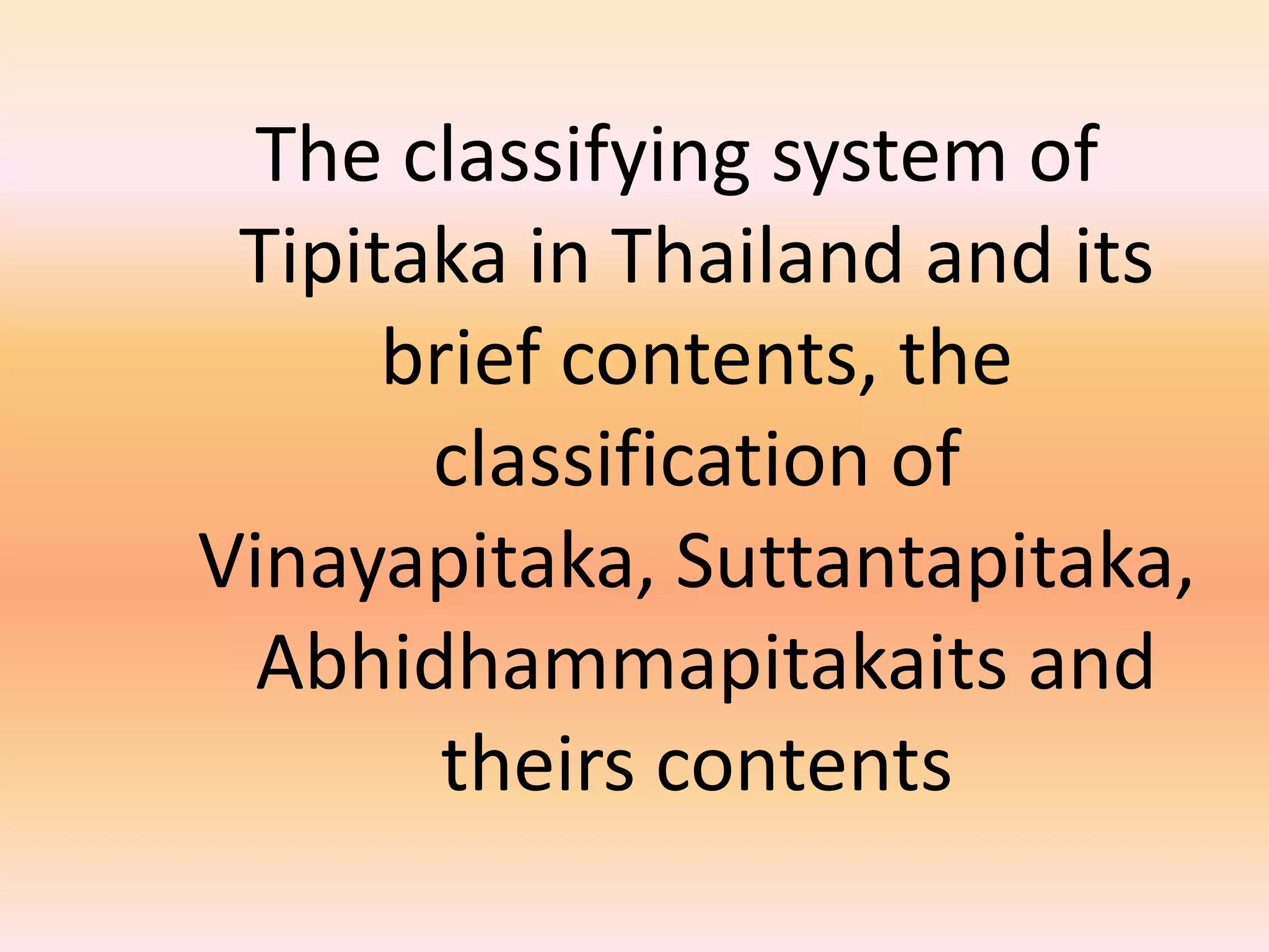 Lec. 4 the classifying system of tipitaka in thailand | PPTX