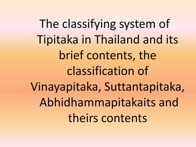 Lec. 4 the classifying system of tipitaka in thailand | PPT