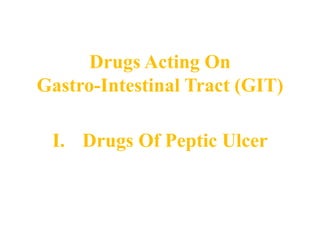 Lec-5 Drugs of GIT-Peptic Ulcer.pptx