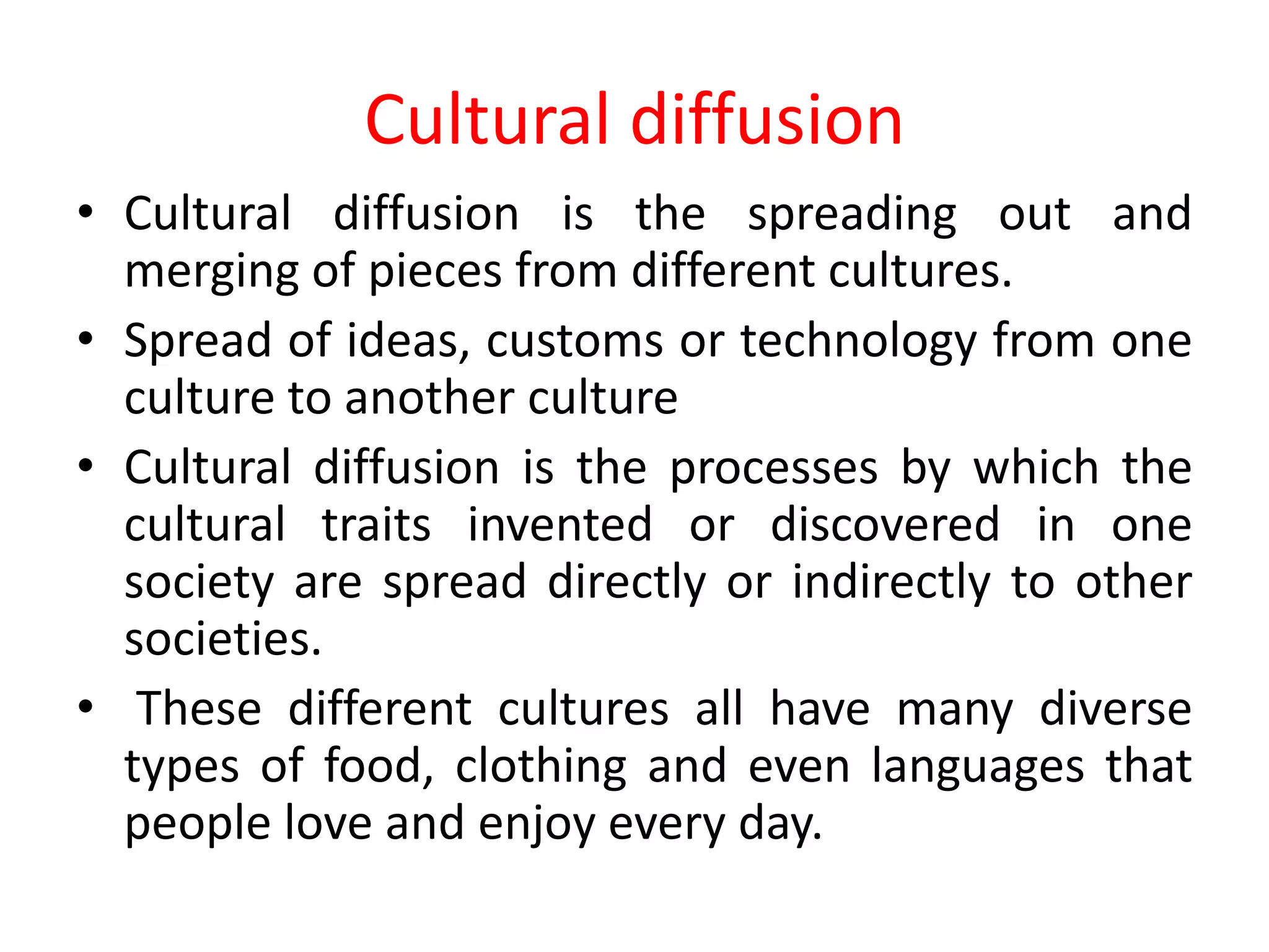 Ethonocentrism, Acculturation, Cultural lag, Cultural diffusion ...
