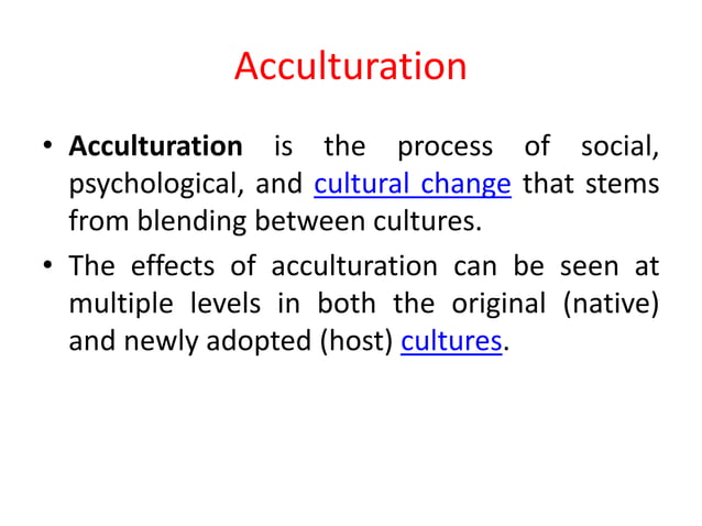 Ethonocentrism, Acculturation, Cultural lag, Cultural diffusion ...