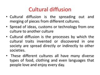 Ethonocentrism, Acculturation, Cultural lag, Cultural diffusion, Marginal mam and Ethos | PPTX