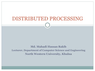 Lec 6 (distributed processing ) | PPT