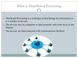 Lec 6 (distributed processing ) | PPT