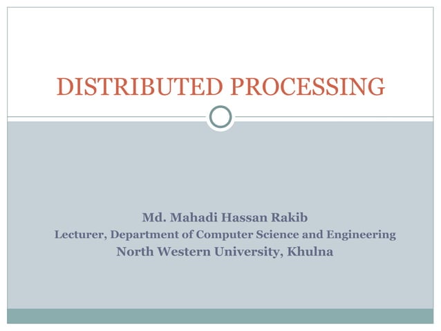 Lec 6 (distributed processing ) | PPT