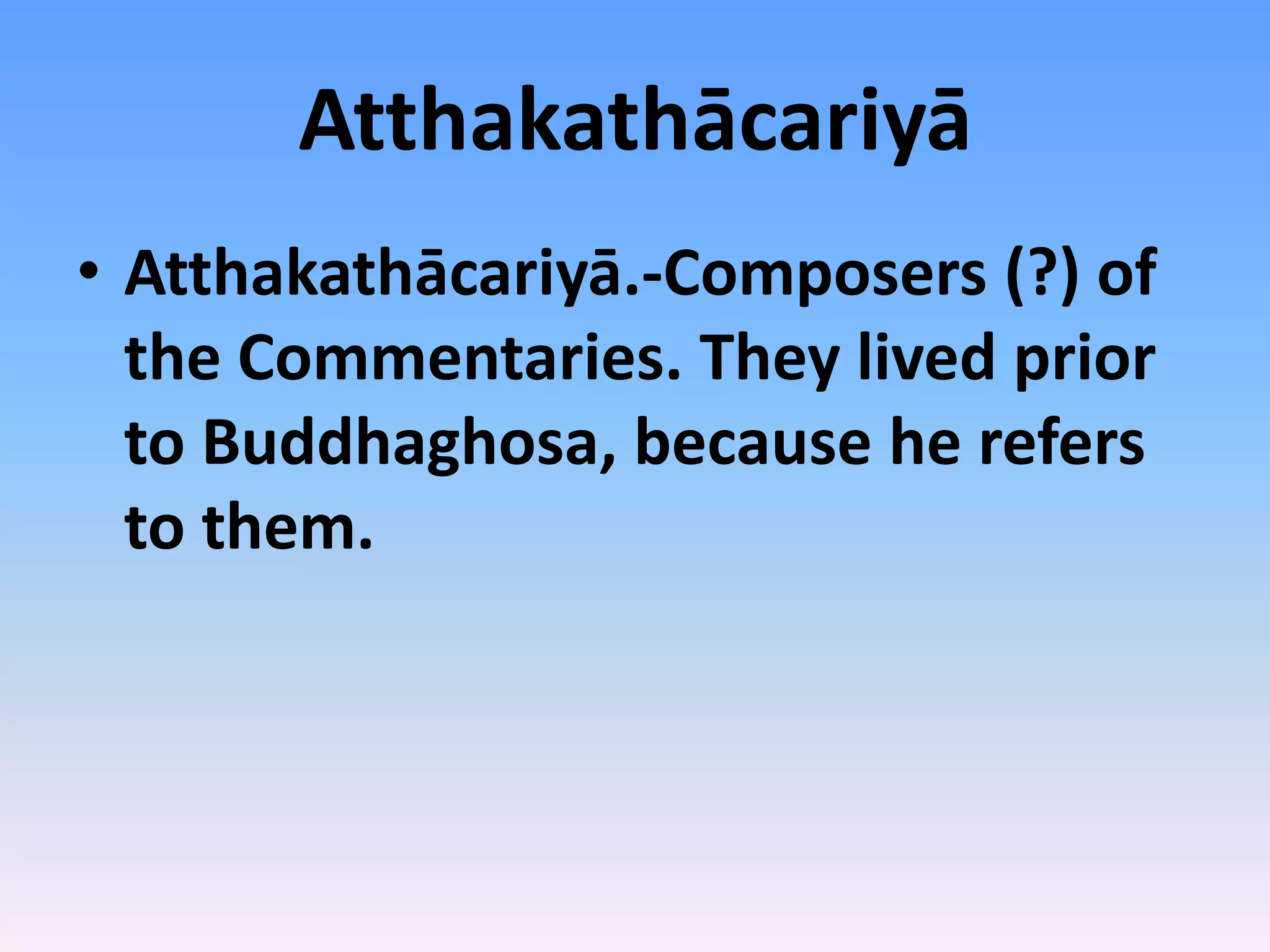 Lec. 6 the explanation of tipitaka in brief by atthakathacariya | PPTX