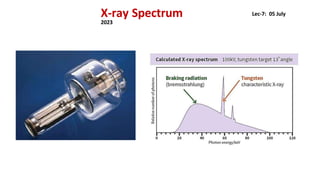X-ray spectrum , target material , factors affecting x-ray beam.pptx