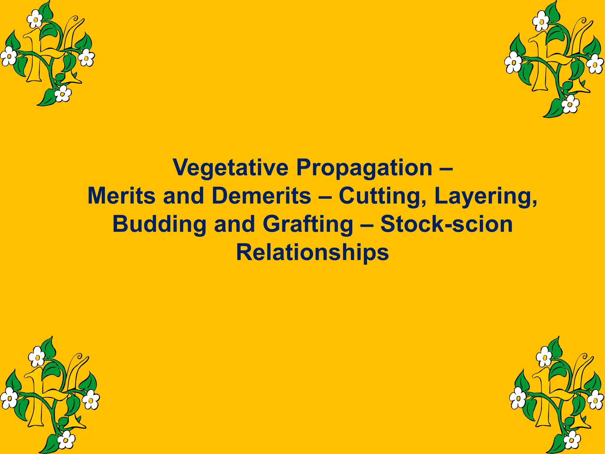 Lec- 7 & 8 Grafting, budding.pptx horticulture | PPT