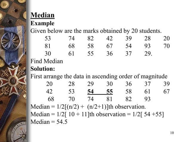 MEASURE OF CENTRAL TENDENCY TYPES OF AVERAGES Arithmetic mean Median Mode Geometric mean ...