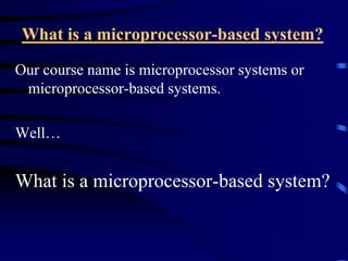 Microprocessor based sys presntation.ppt