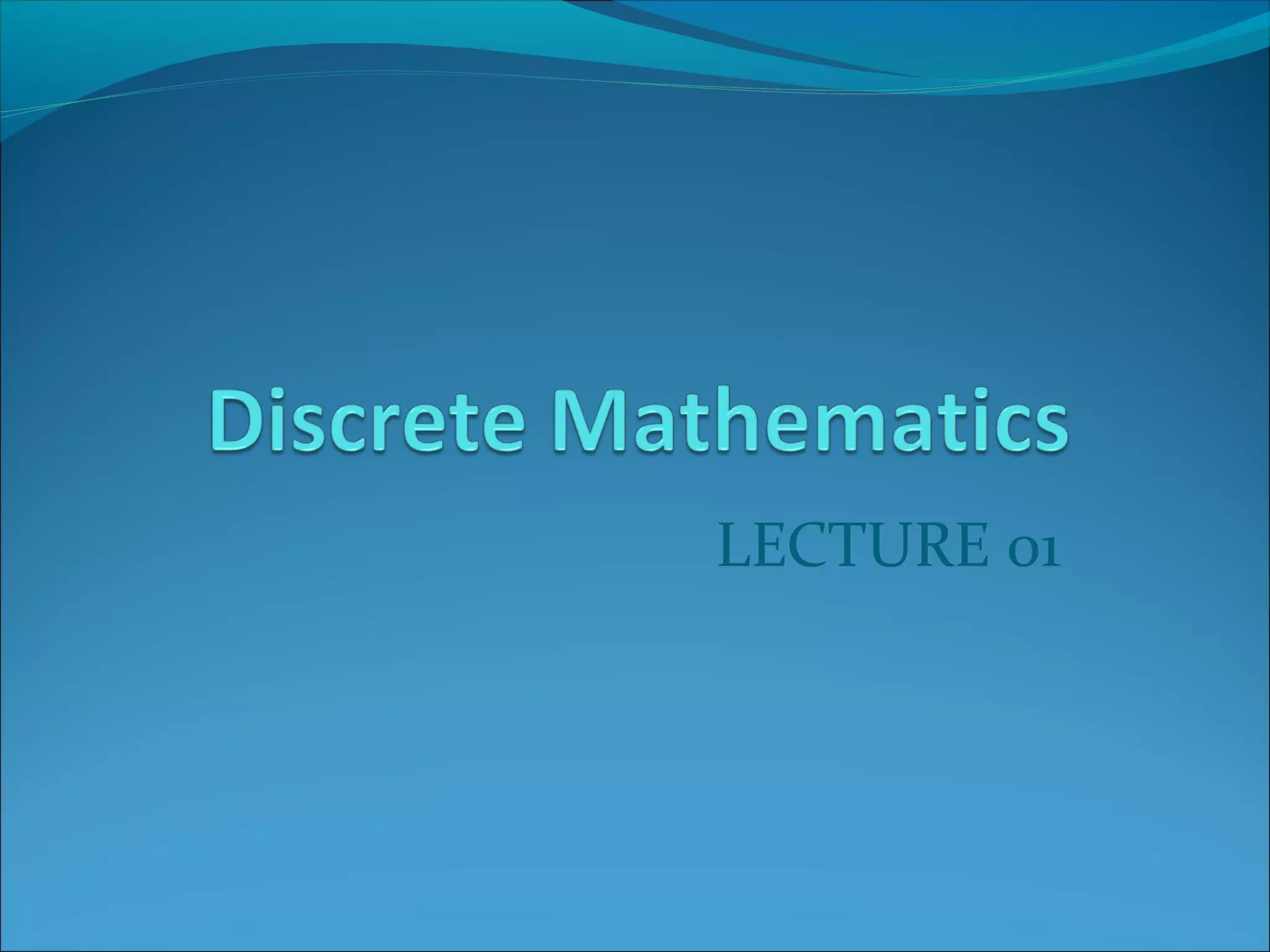 Lec 01 proposition (Discrete Mathematics) | PPT