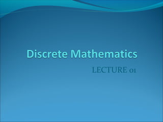 Lec 01 proposition (Discrete Mathematics) | PPT