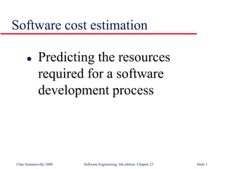 Lec01 inroduction to software cost estimation ver1.ppt