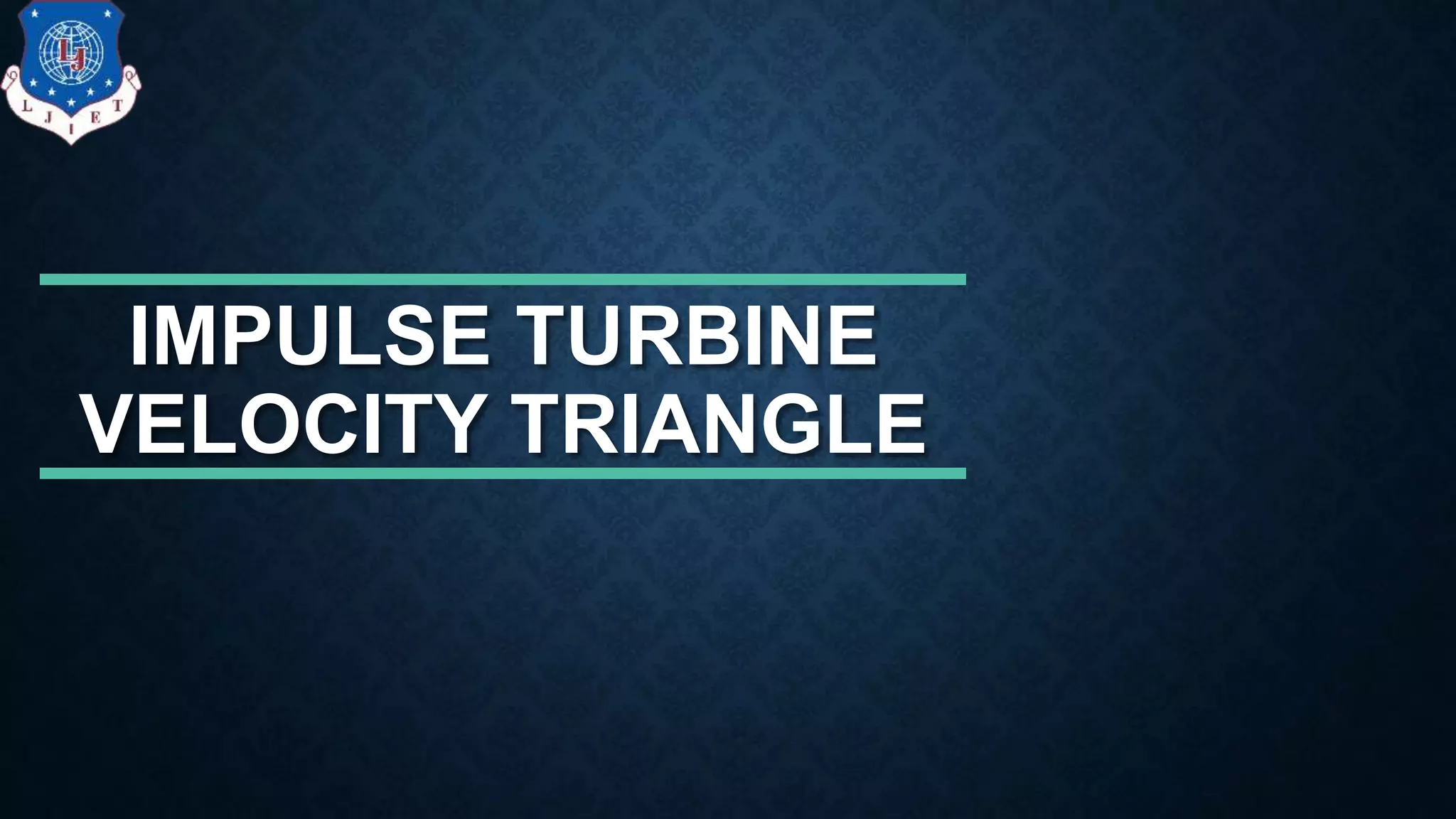 Impulse Turbine velocity triangle | PPTX