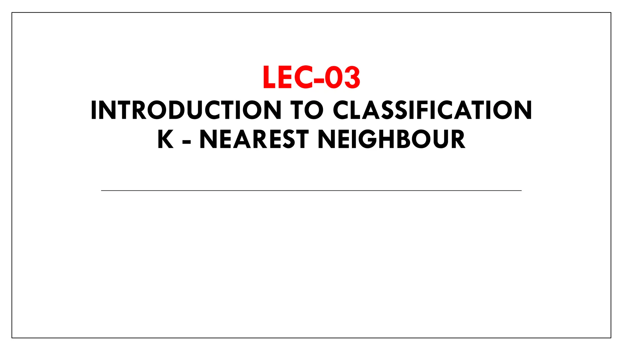 Introduction to classification K-Nearest Neighbour | PDF