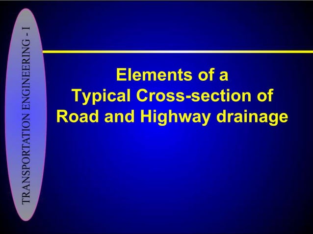 Lec04 elements -road_and_drainange | PPT | Auto Safety | Automotive