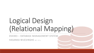 Lec 04 - Logical Design (Relational Mapping).pptx