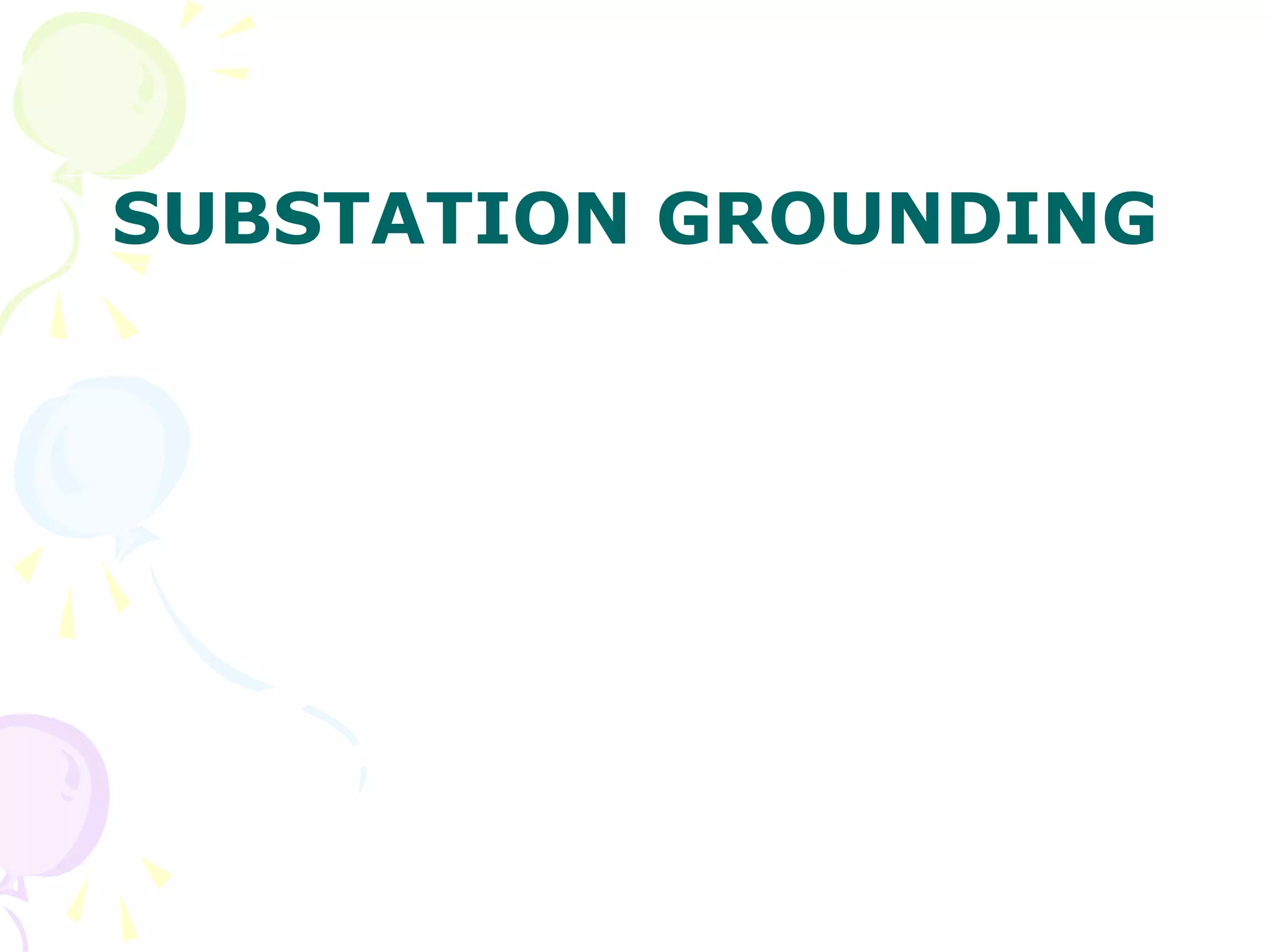 LEC # 04 SUBSTATION GROUNDING.ppt