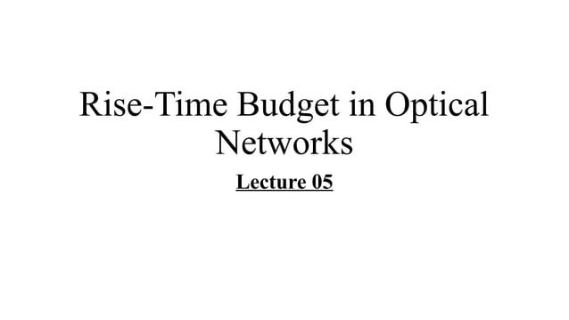 Time budget calculation in optical network.pptx