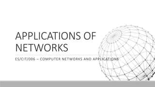 APPLICATIONS OF NETWORKS, Computer Network | PPTX