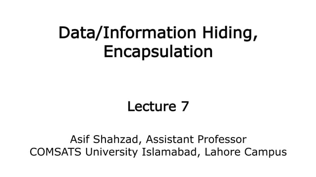 Lec07 data hiding and encapsulation | PPT