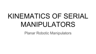Kinematics of serial manipulator using geometric methods | PPT