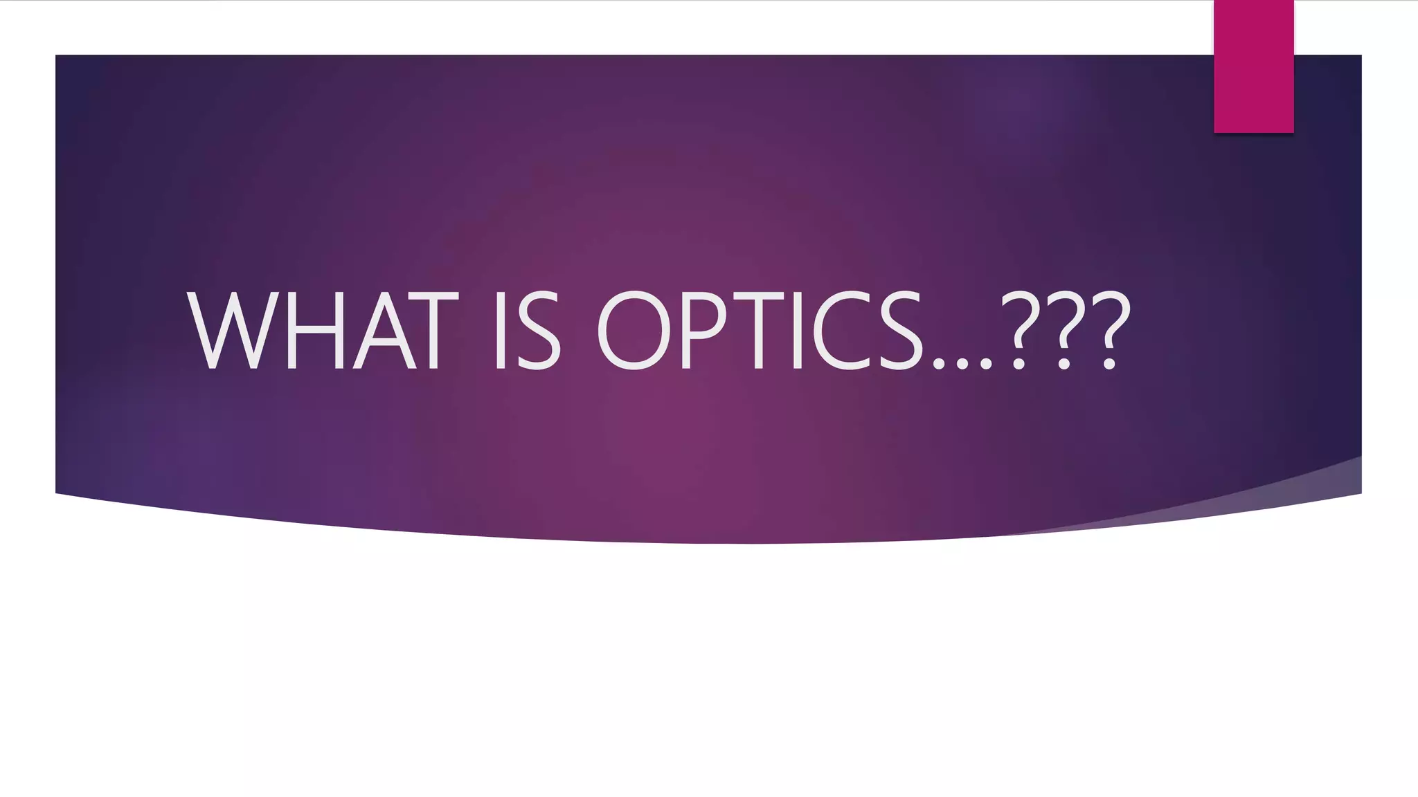 Geometrical Optics Introduction | PPTX