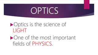 Geometrical Optics Introduction | PPTX
